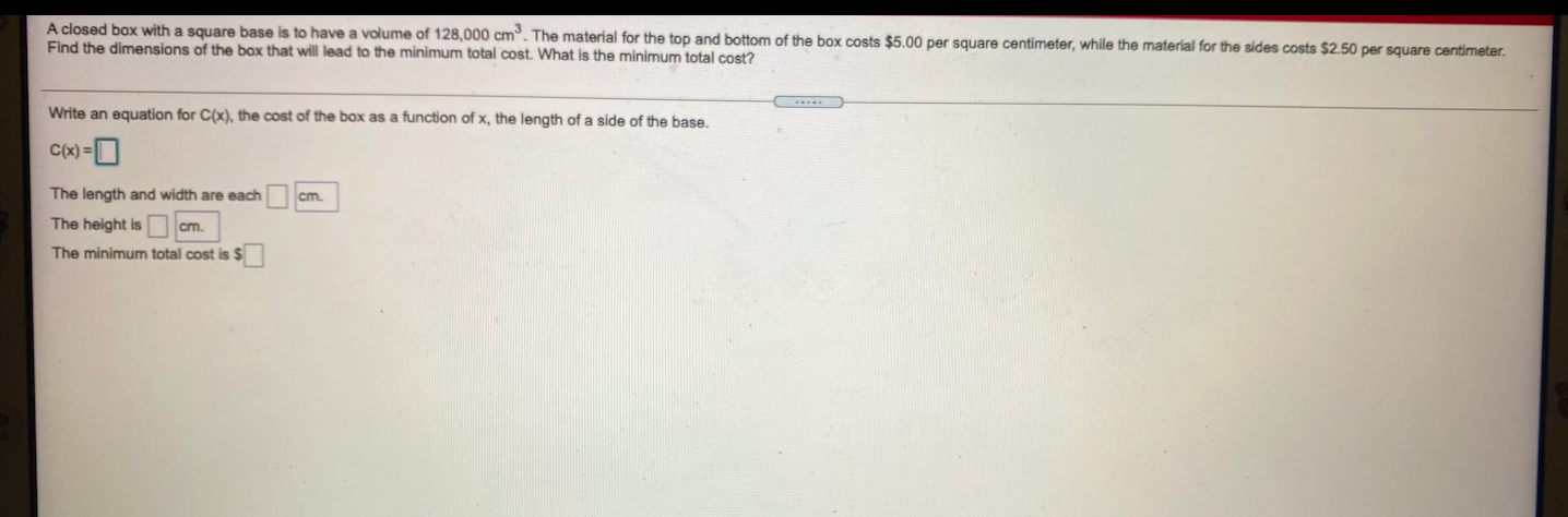 Solved A closed box with a square base is to have a volume | Chegg.com