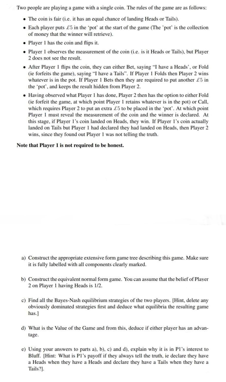 Solved Two people are playing a game with a single coin. The | Chegg.com