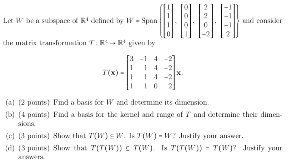 Solved 0 2 2 0 Let W be a subspace of R4 defined by W = Span | Chegg.com
