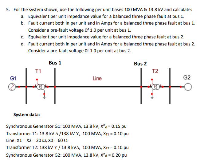 Solved 5. For the system shown, use the following per unit | Chegg.com