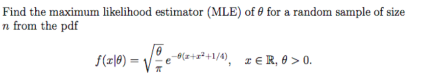 Solved Find the maximum likelihood estimator (MLE) of 6 for | Chegg.com