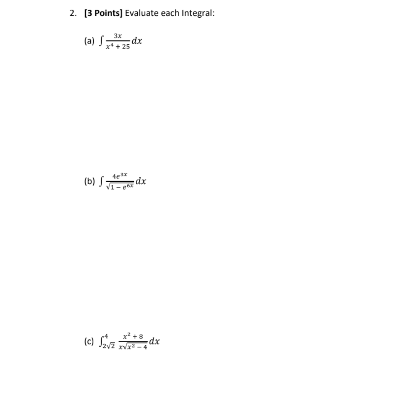 Solved 2. [3 Points] Evaluate each Integral: (a) S 3x dx x+ | Chegg.com