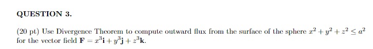 Solved (20 pt) Use Divergence Theorem to compute outward | Chegg.com
