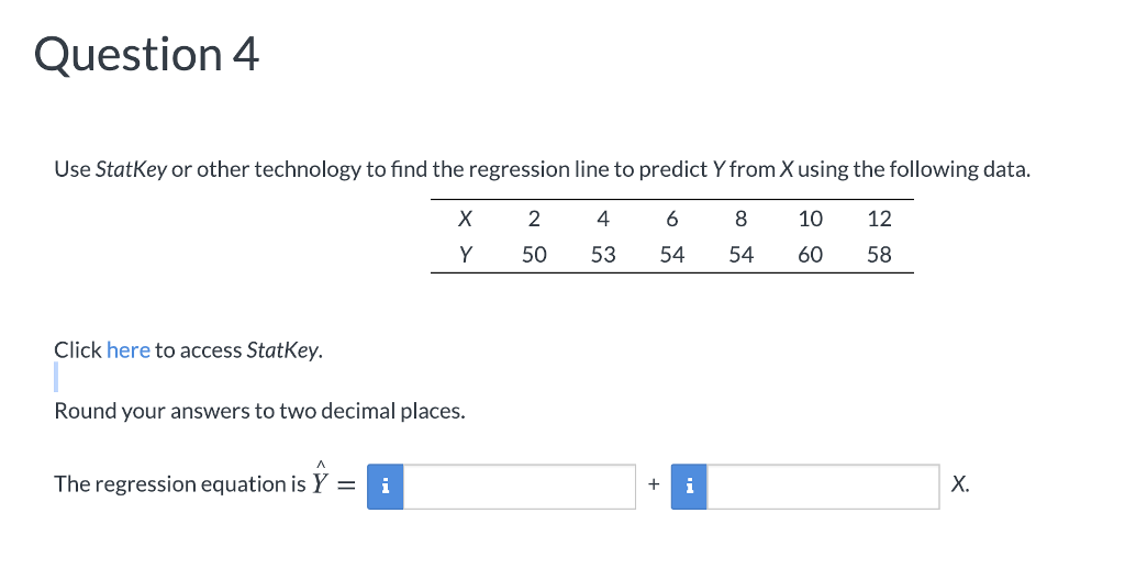 Solved Question 4 Use StatKey or other technology to find | Chegg.com