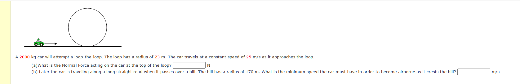 A 2000kg ﻿car will attempt a loop-the-loop. The loop | Chegg.com