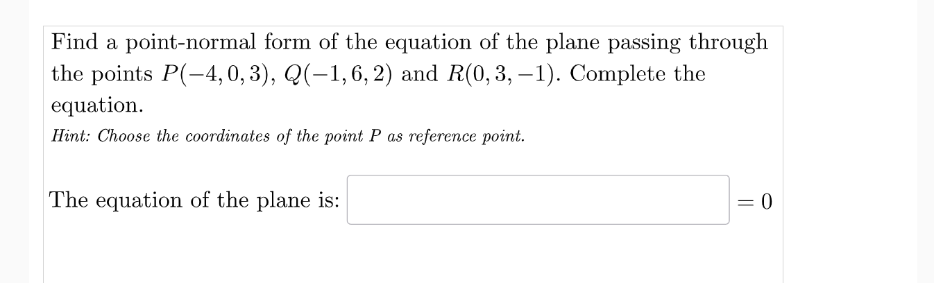 Solved Find a point-normal form of the equation of the plane | Chegg.com