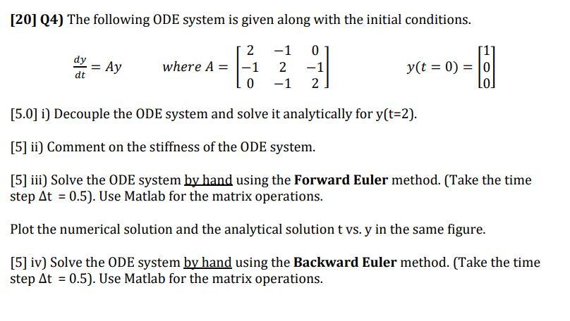 Solved [20] Q4) The following ODE system is given along with | Chegg.com