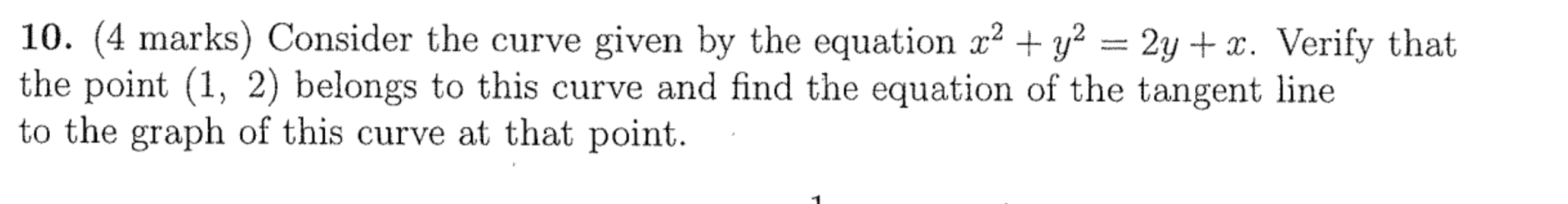 Solved 10. ( 4 marks) Consider the curve given by the | Chegg.com