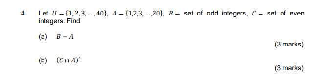 Solved 4. Let U={1,2,3,…,40},A={1,2,3,…,20},B= set of odd | Chegg.com