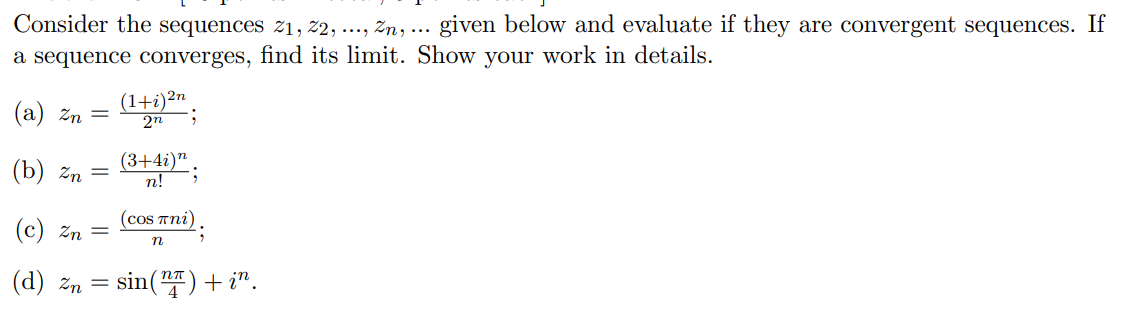 Solved Consider the sequences z1,z2,…,zn,… given below and | Chegg.com