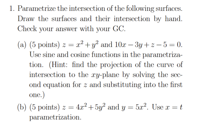 Solved 1. Parametrize the intersection of the following | Chegg.com