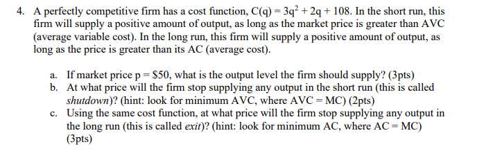 Solved 4. A perfectly competitive firm has a cost function, | Chegg.com