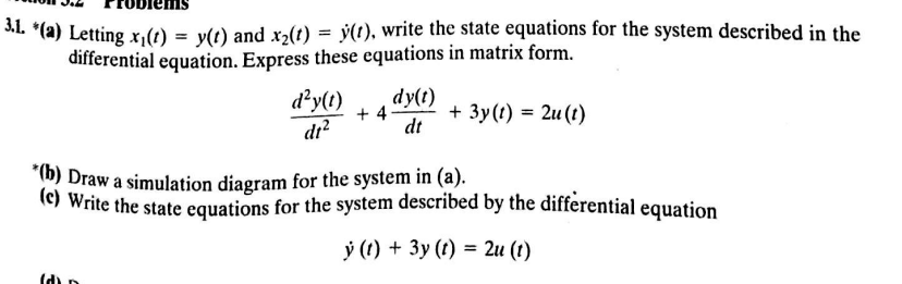 Solved *(a) Letting x1(t)=y(t) and x2(t)=y˙(t), write the | Chegg.com