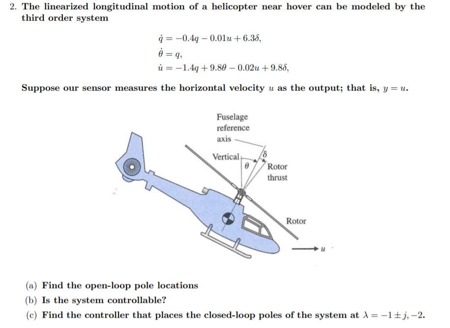 Solved 2. The linearized longitudinal motion of a helicopter | Chegg.com