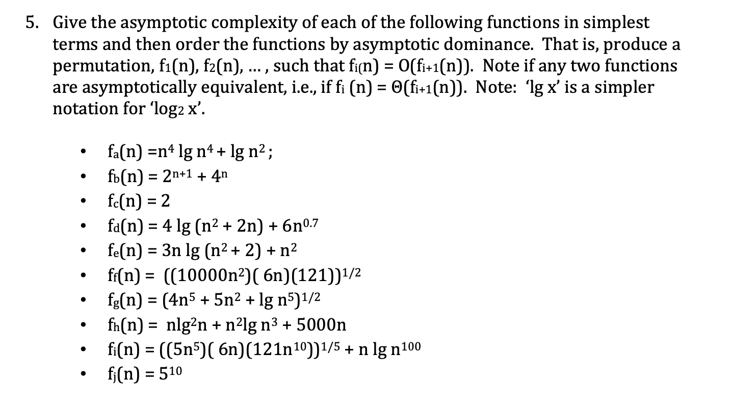 Solved Give the asymptotic complexity of each of the | Chegg.com Solved Give the asymptotic complexity of each of the | Chegg.com