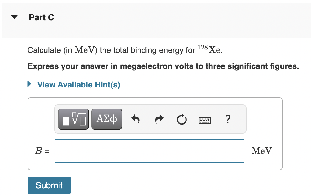 Solved Calculate (in MeV ) the total binding energy for | Chegg.com