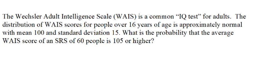 Solved The Wechsler Adult Intelligence Scale (WAIS) is a | Chegg.com