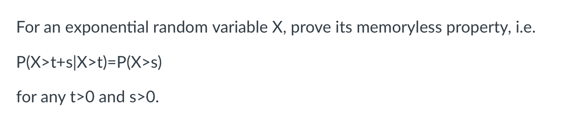 Solved For an exponential random variable X, prove its | Chegg.com