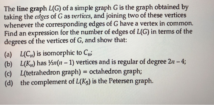 Solved The line graph L(G) of a simple graph G is the graph | Chegg.com