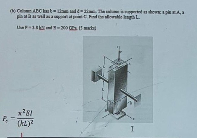 [Solved]: (b) Column ABC has b=12mm and d=22mm. The column