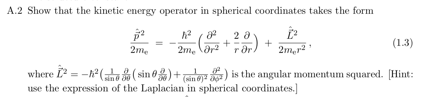 Solved A.2 Show that the kinetic energy operator in | Chegg.com