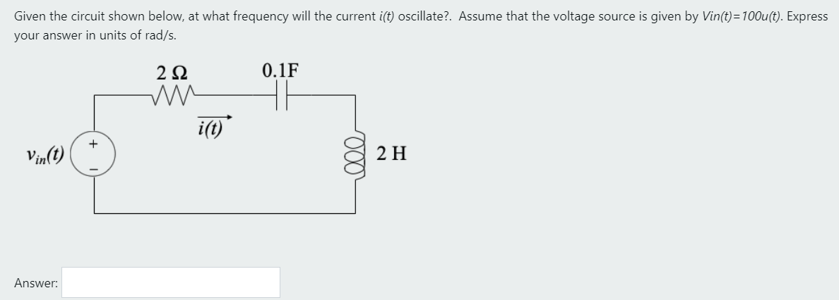 Solved Given the circuit shown below, at what frequency will | Chegg.com