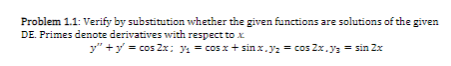 Solved Problem 1.1: Verify by substitution whether the given | Chegg.com