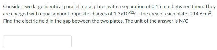 Solved Consider two large identical parallel metal plates | Chegg.com
