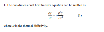 1. The one-dimensional heat transfer equation can be | Chegg.com