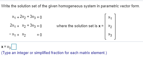 Solved Write the solution set of the given homogeneous | Chegg.com