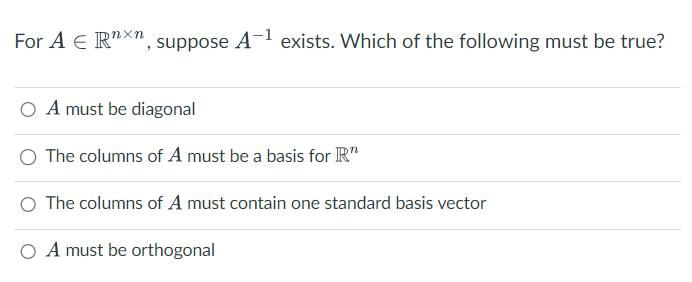 Solved For AinRn×n, ﻿suppose A-1 ﻿exists. Which of the | Chegg.com
