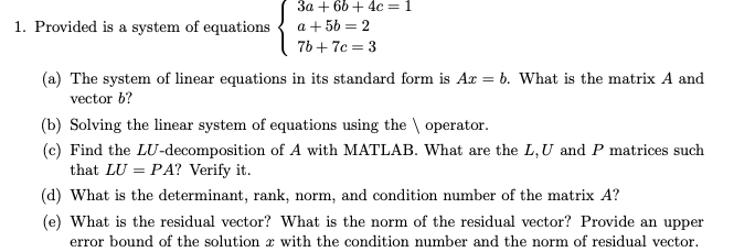 Solved 3a + 6b + 4c = 1 1. Provided is a system of | Chegg.com