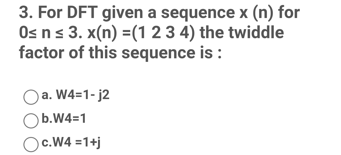 Solved 3. For DFT given a sequence x (n) for Os n s 3. x(n) | Chegg.com