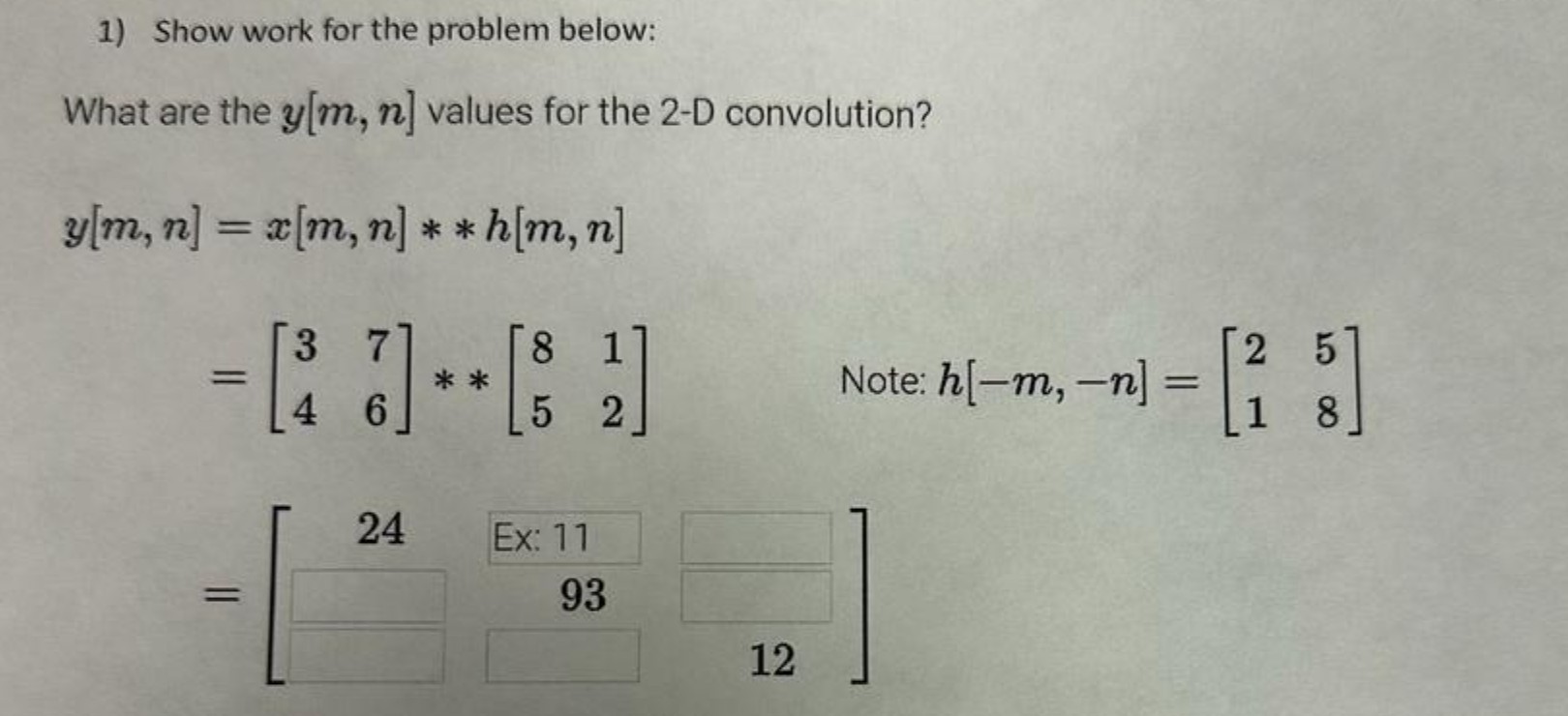 Solved Show work for the problem below:What are the y[m,n] | Chegg.com