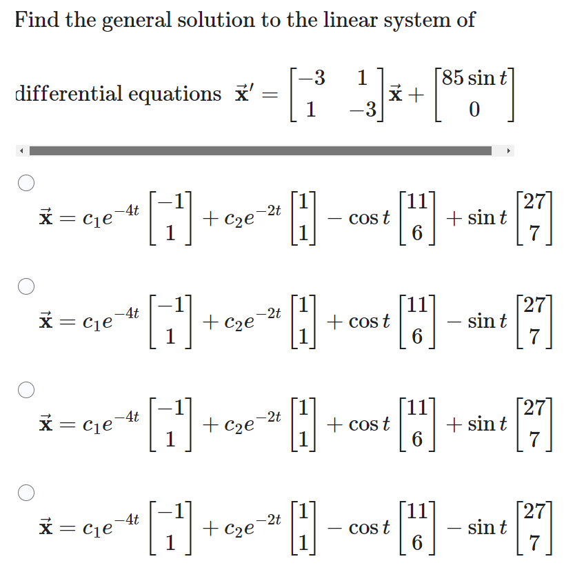 Solved Find the general solution to the linear system of | Chegg.com