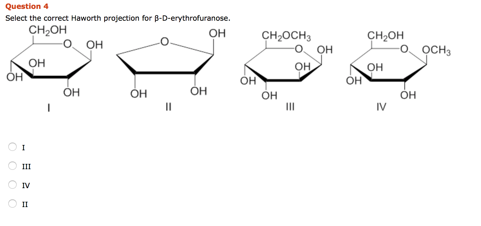 Solved Question 4 Select the correct Haworth projection for | Chegg.com