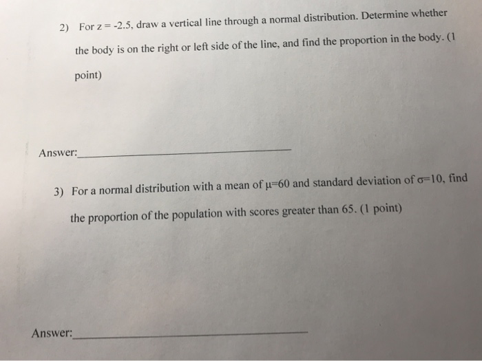 Solved 2) For z =-25, draw a vertical line through a normal | Chegg.com