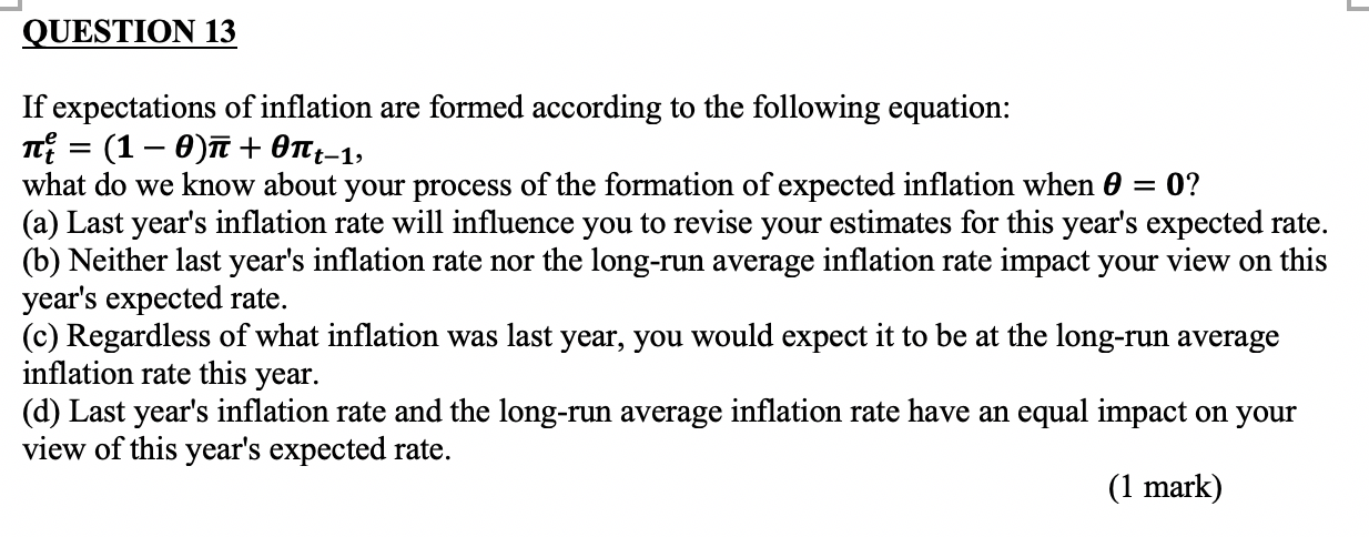 Solved QUESTION 13 If expectations of inflation are formed | Chegg.com
