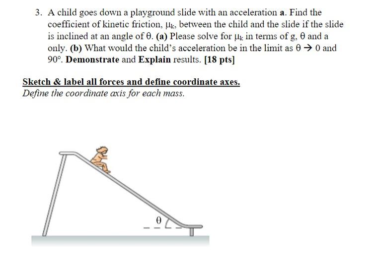 Solved 3. A child goes down a playground slide with an | Chegg.com