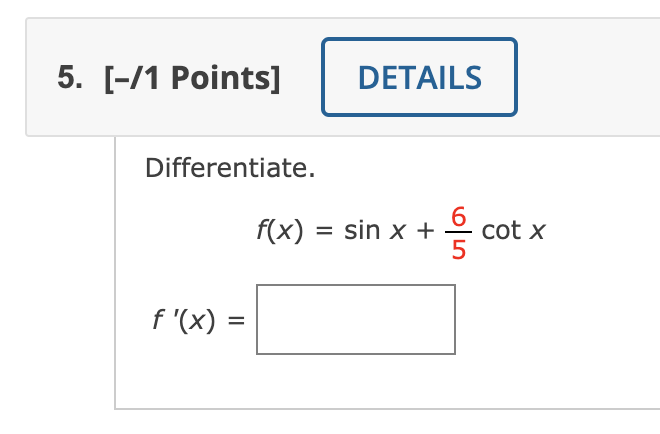 Solved 5. [-/1 Points] DETAILS Differentiate. f(x) = sin x + | Chegg.com
