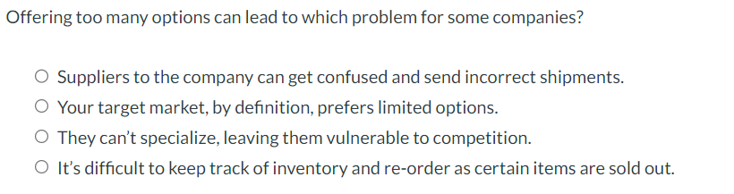 Solved Offering too many options can lead to which problem | Chegg.com