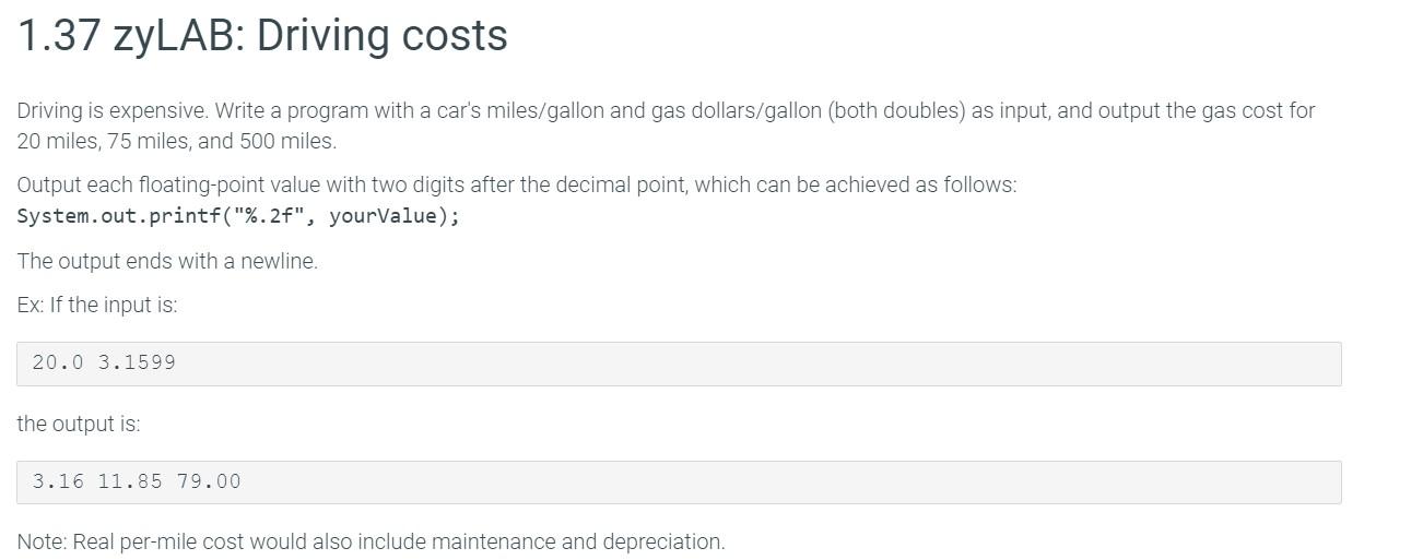 Solved Driving is expensive. Write a program with a car's | Chegg.com