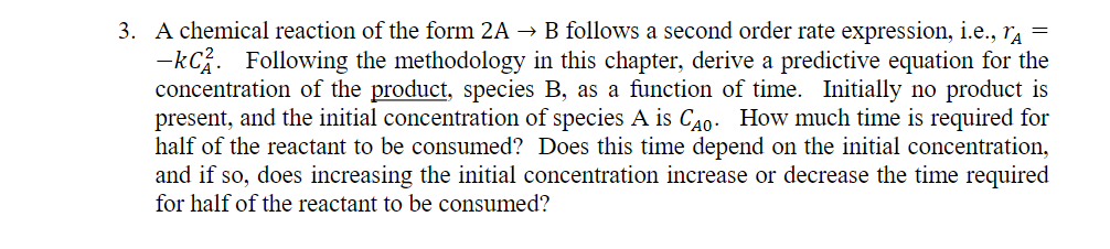 Solved 3. A chemical reaction of the form 2A + B follows a | Chegg.com