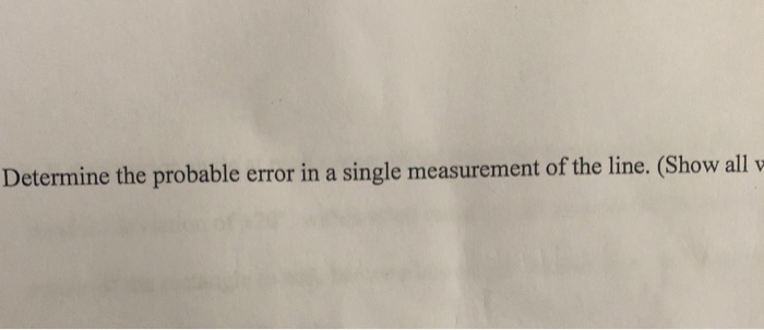 Solved Determine The Probable Error In A Single Measurement