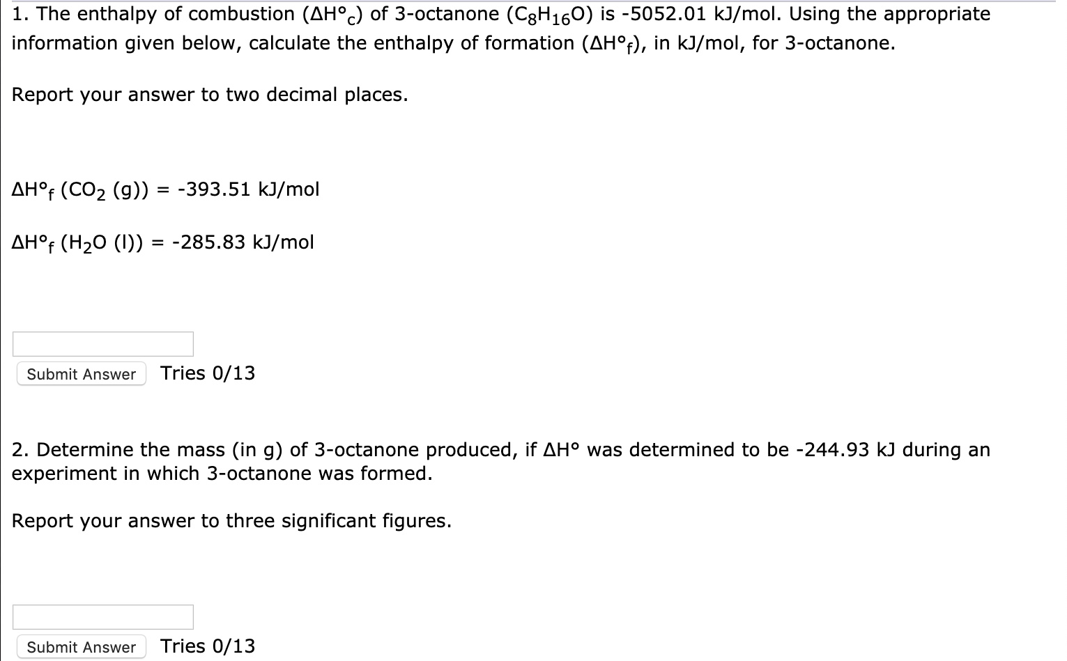Solved 1. The enthalpy of combustion (AHº) of 3-octanone | Chegg.com