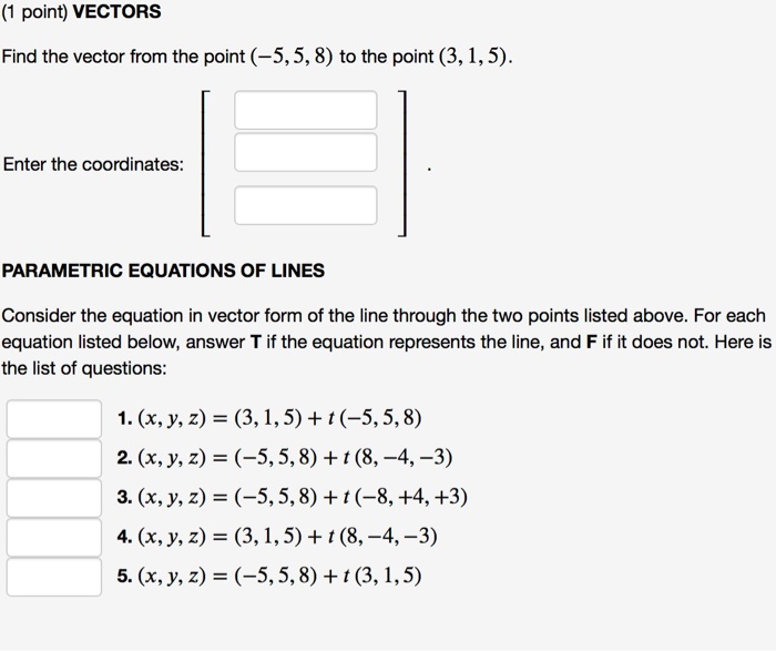 Solved (1 point) VECTORS Find the vector from the point | Chegg.com