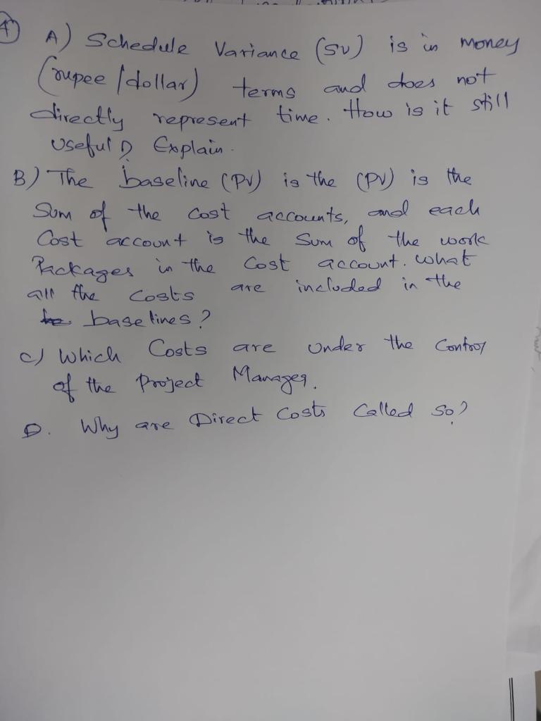 Solved A) Schedule Variance (SV) is is money (rupee/dollar) | Chegg.com