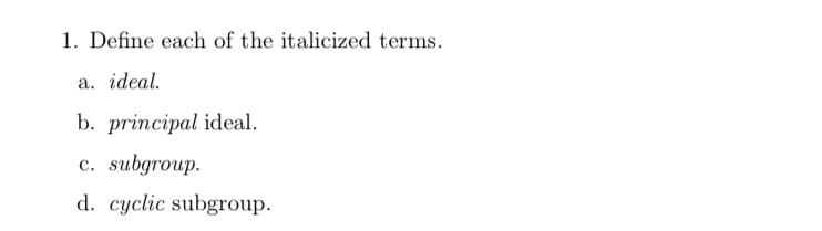 Solved 1. Define each of the italicized terms. a. ideal. b. | Chegg.com