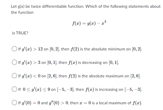 Solved Let g(x) be twice differentiable function. Which of | Chegg.com