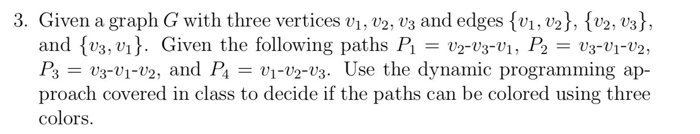 Solved 3. Given a graph G with three vertices v1,v2,v3 and | Chegg.com
